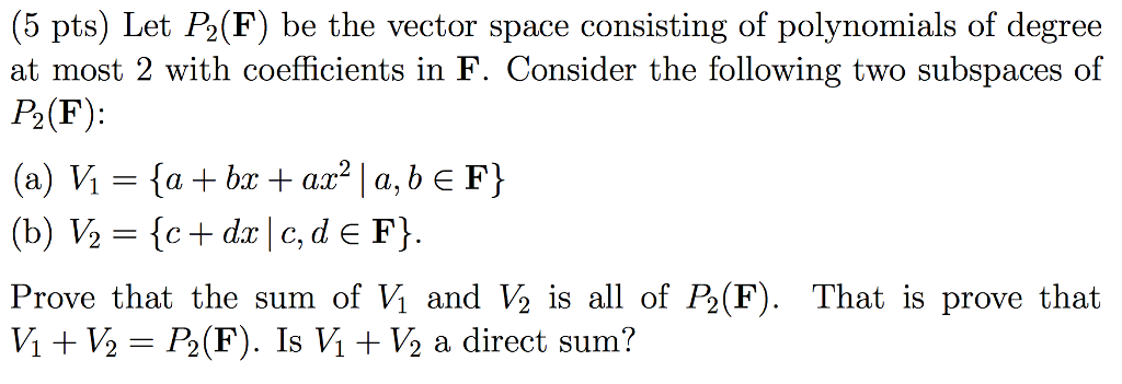 Solved (5 pts) Let P2(F) be the vector space consisting of | Chegg.com
