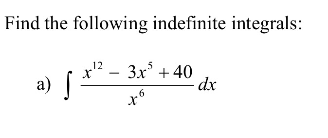 Solved Find the following indefinite integrals integral | Chegg.com