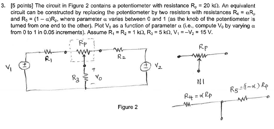 Solved The circuit in Figure 2 contains a potentiometer with | Chegg.com