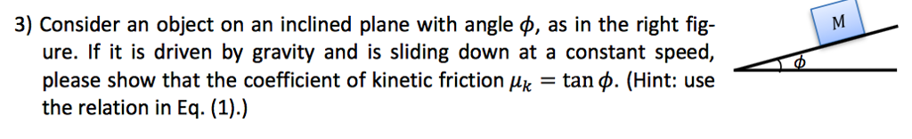 Solved 3) Consider an object on an inclined plane with angle | Chegg.com