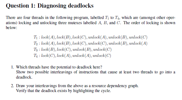 Solved Question 1: Diagnosing deadlocks There are four | Chegg.com
