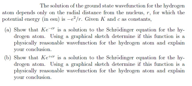 Solved The Solution Of The Ground State Wavefunction For The