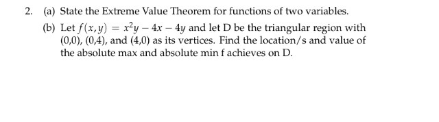 Solved State the Extreme Value Theorem for functions of two | Chegg.com