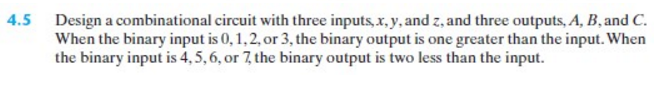 Solved Design A Combinational Circuit With Three Inputs Xyz 6606