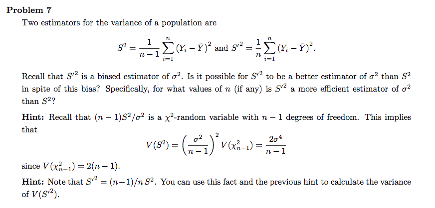 Solved Two Estimators For The Variance Of A Population Are