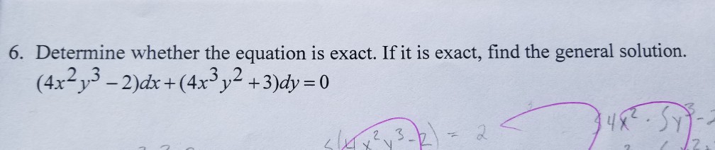 Solved 6. Determine whether the equation is exact. If it is | Chegg.com
