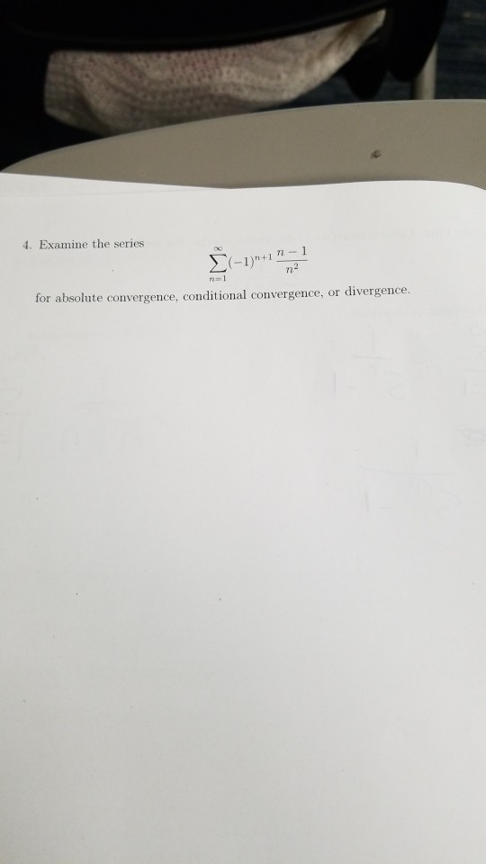 Solved 4. Examine the series for absolute convergence, | Chegg.com