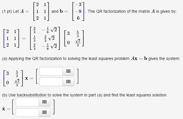 Solved Let A And B The Qr Factorization Of The Matrix A