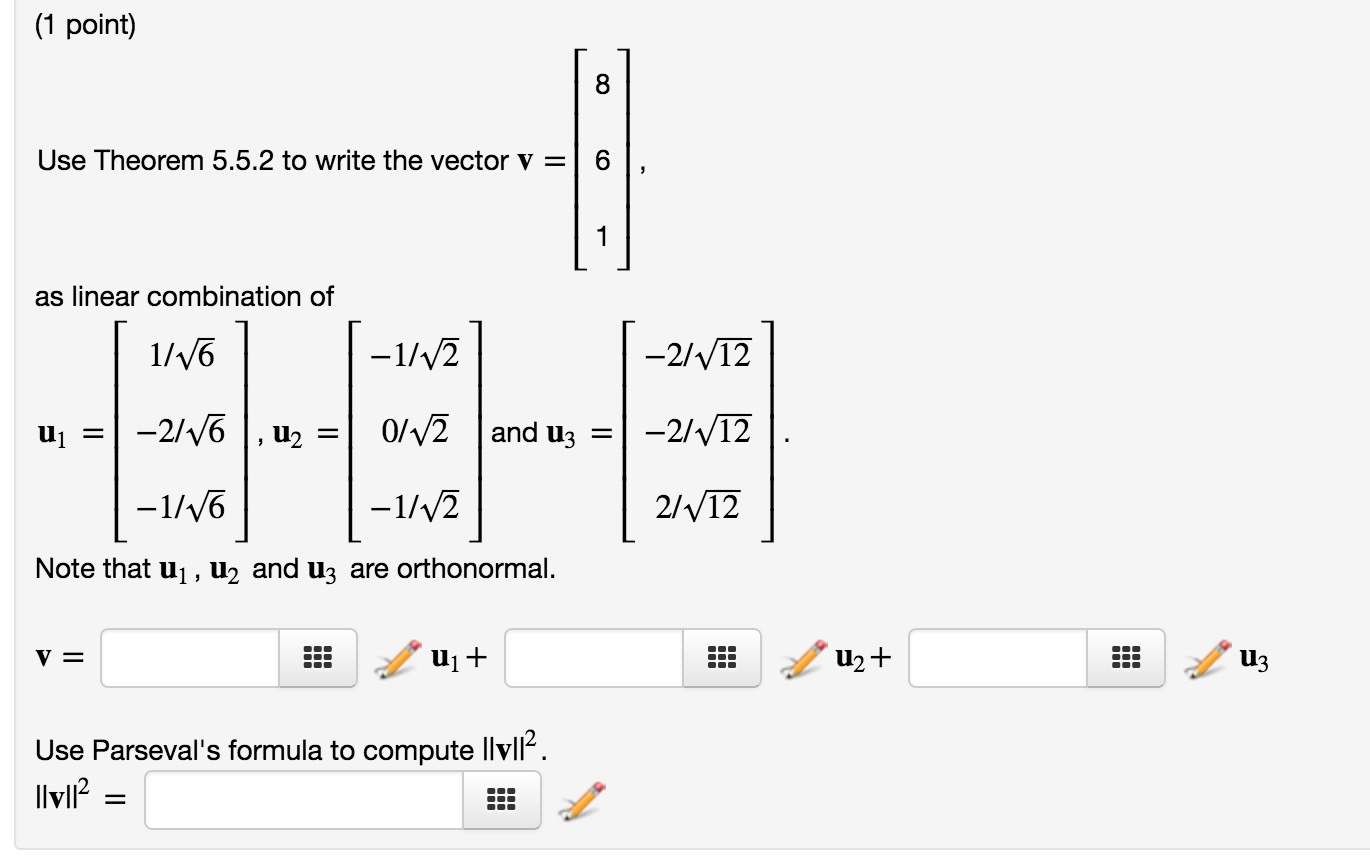 Solved Use Theorem 5.5.2 to write the vector v = [8 6 1] | Chegg.com