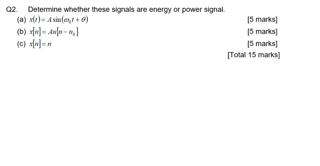 Solved Determine whether these signals are energy or power | Chegg.com