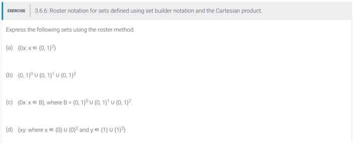 Solved EXERCISE 3.6.6: Roster notation for sets defined | Chegg.com