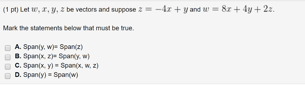Solved Let w, x, y, z be vectors and suppose z = -4x + y and | Chegg.com