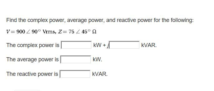 Solved Find the complex power, average power, and reactive | Chegg.com