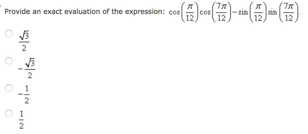 Solved Provide an exact evaluation of the expression: | Chegg.com