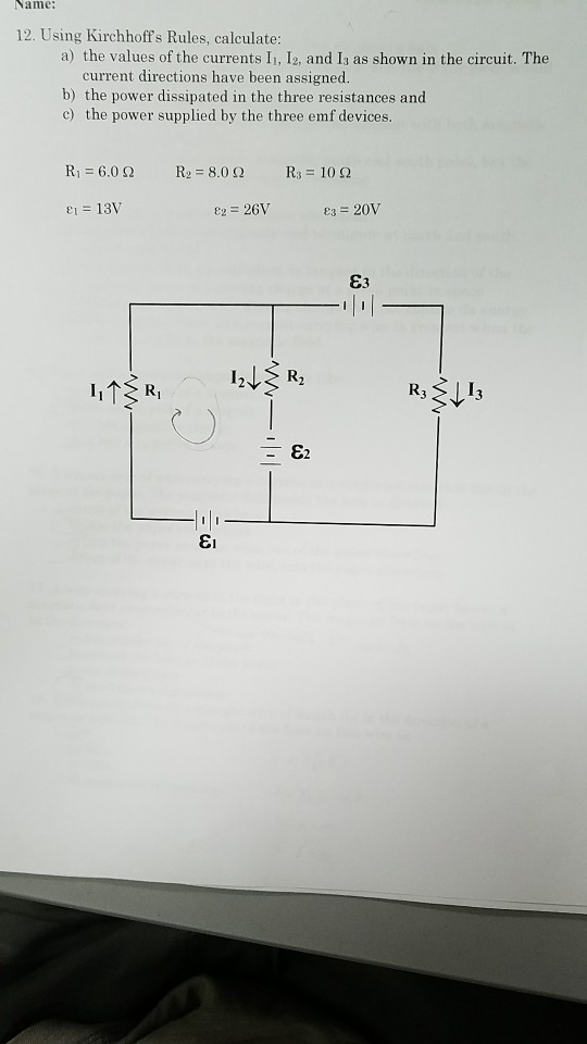 Solved Name 12. Using Kirchhoff's Rules, calculate: a) the | Chegg.com