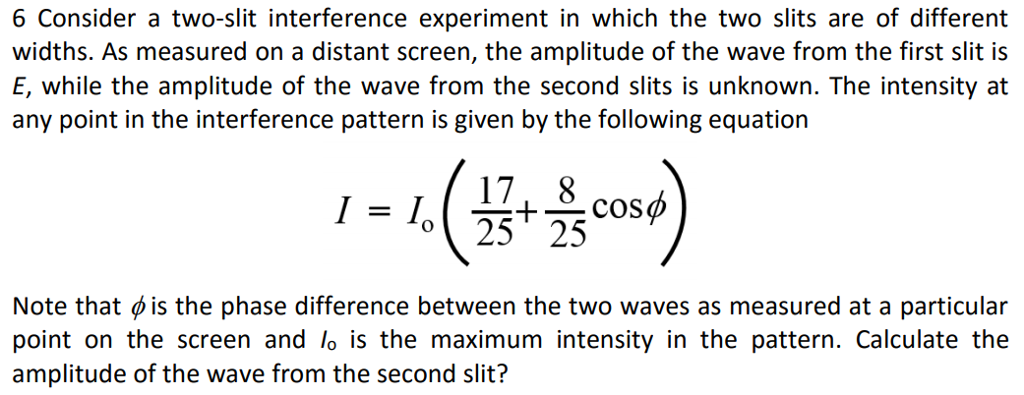 Solved 6 Consider a two-slit interference experiment in | Chegg.com