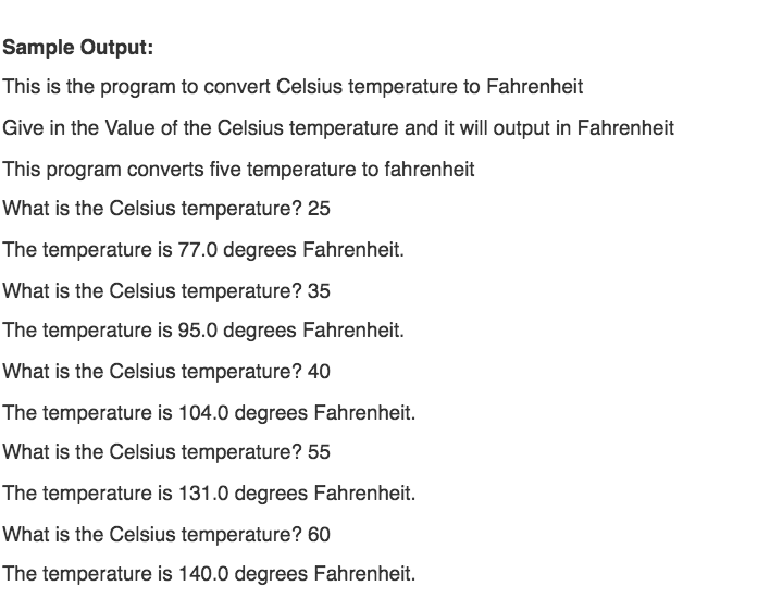 Solved PYTHON - Convert celsius to fareheight. I'm having | Chegg.com