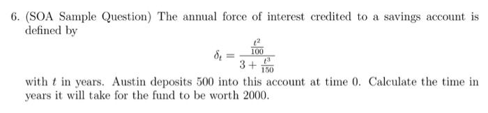 Solved The annual force of interest credited to a savings | Chegg.com