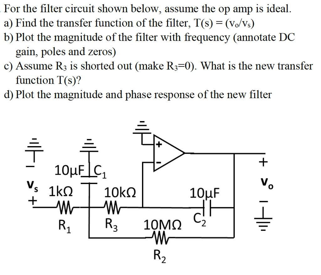 Solved For the filter circuit shown below, assume the op amp | Chegg.com