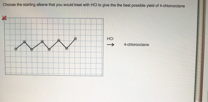 Solved Choose the starting alkene that you would treat with | Chegg.com