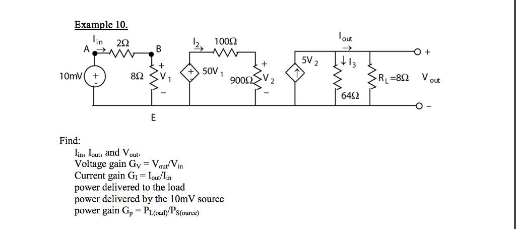 Solved Find: I_in, l_out, and V_out. Voltage gain G_V = | Chegg.com