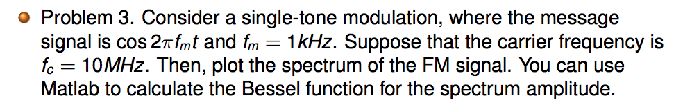 Solved Problem 3. Consider a single-tone modulation, where | Chegg.com