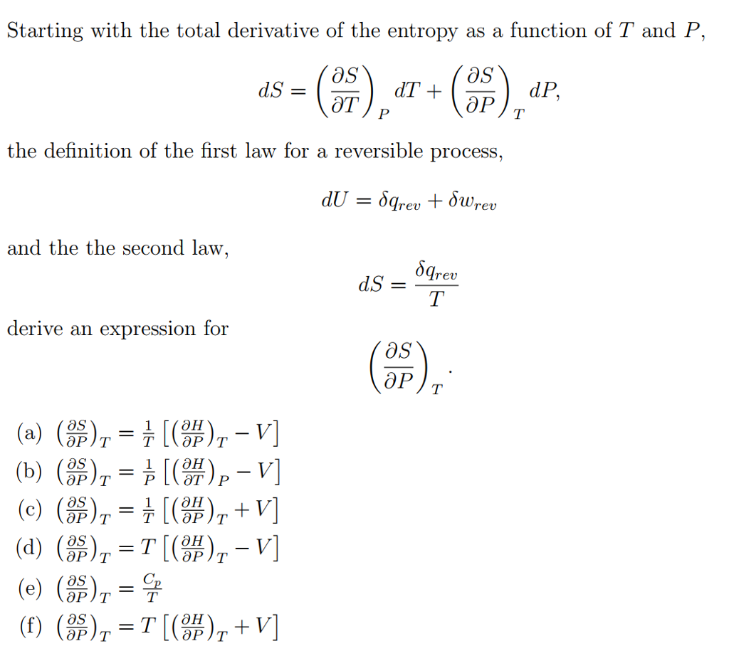 Solved Starting with the total derivative of the entropy as | Chegg.com