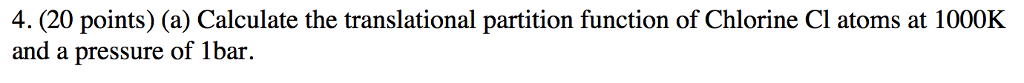 Solved 4. (20 points) (a) Calculate the translational | Chegg.com