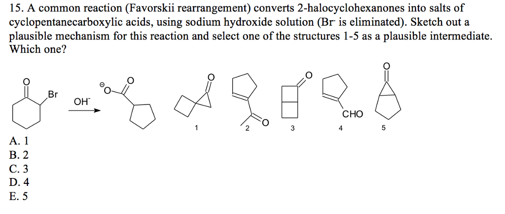 Solved A common reaction (Favorskii rearrangement) converts | Chegg.com