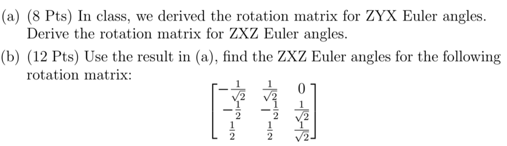 Solved A 8 Pts In Class We Derived The Rotation Matrix