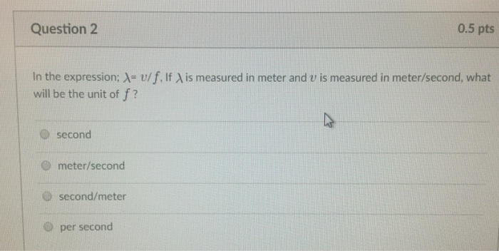 Solved In the expression; lambda = v/f, If lambda is | Chegg.com