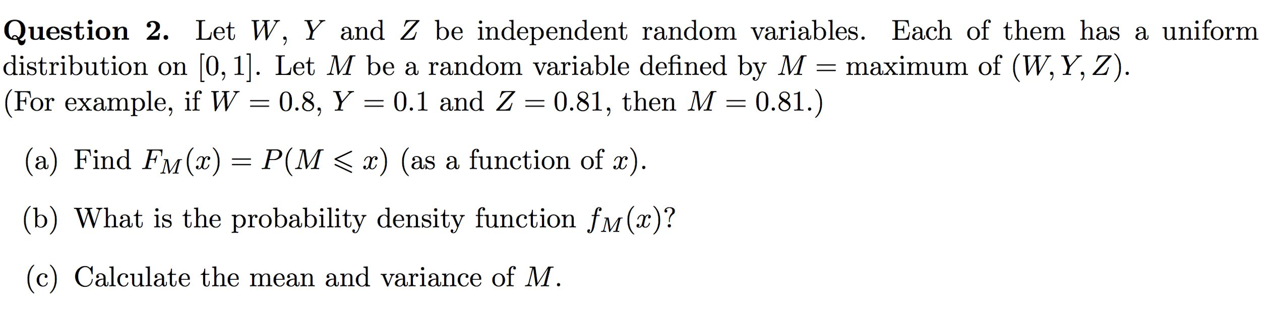Solved Let W, Y and Z be independent random variables. Each | Chegg.com