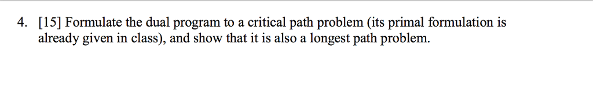 Formulate the dual program to a critical path problem | Chegg.com