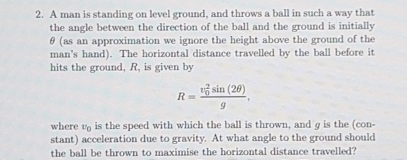 Solved 2. A man is standing on level ground, and throws a | Chegg.com