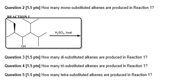 Solved: How Many Mono-substituted Alkenes Are Produced In ... | Chegg.com