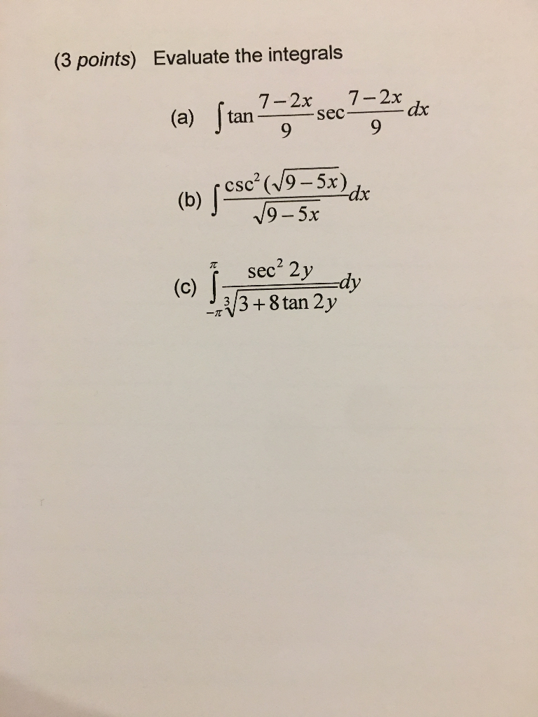 Solved (3 points) Evaluate the integrals dx ax /9-5x (c) | Chegg.com
