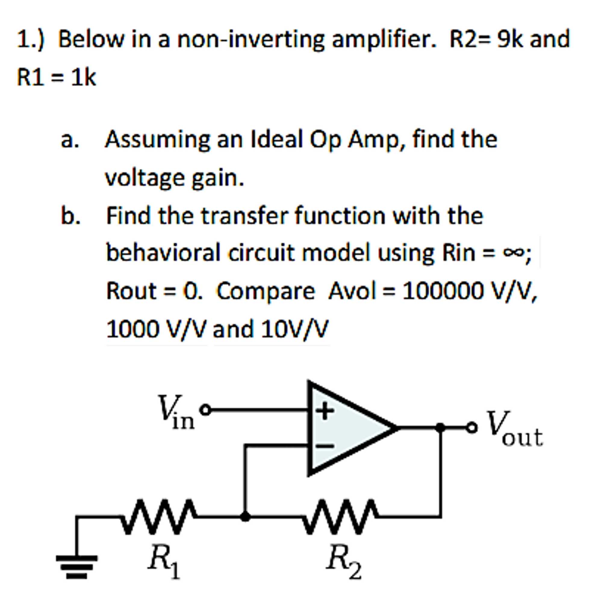 Solved Below in a non-inverting amplifier. R2= 9k and R1 = | Chegg.com