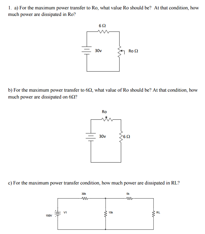 Solved For the maximum power transfer to Ro, what value Ro | Chegg.com