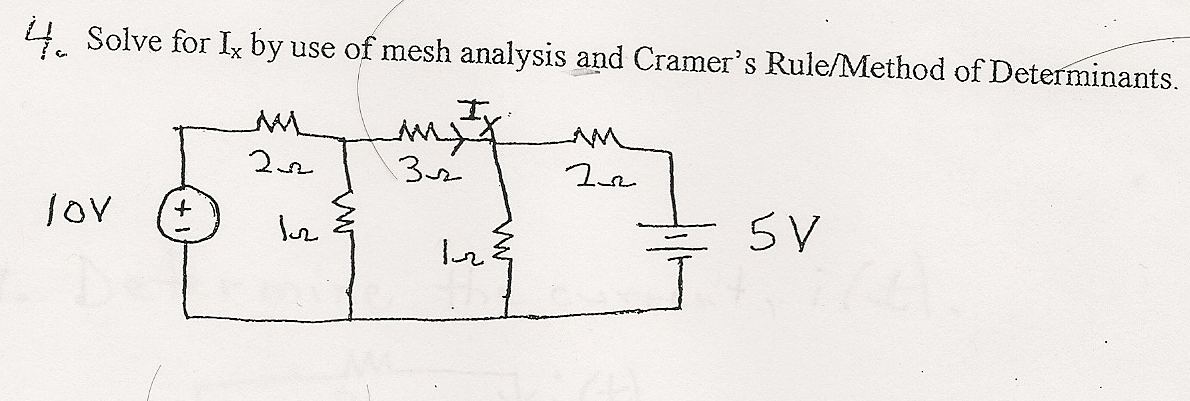 Solved: Solve For Ix By Use Of Mesh Analysis And Cramer's ... | Chegg.com