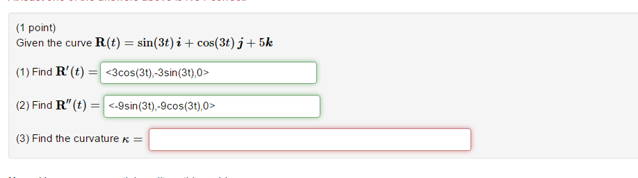 Solved Given the curve R(t) = sin (3t) i + cos (3t) j + 5k | Chegg.com