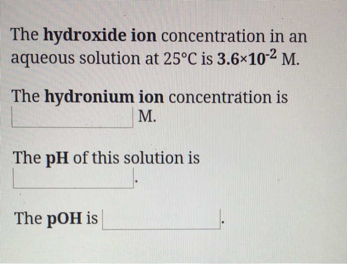 Solved The hydroxide ion concentration in an aqueous | Chegg.com