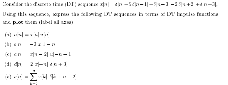 Solved Consider the discrete-time (DT) sequence x[n] = | Chegg.com