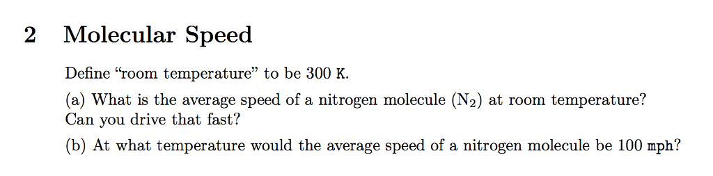 Solved Molecular Speed Define "room temperature" to be 300 | Chegg.com