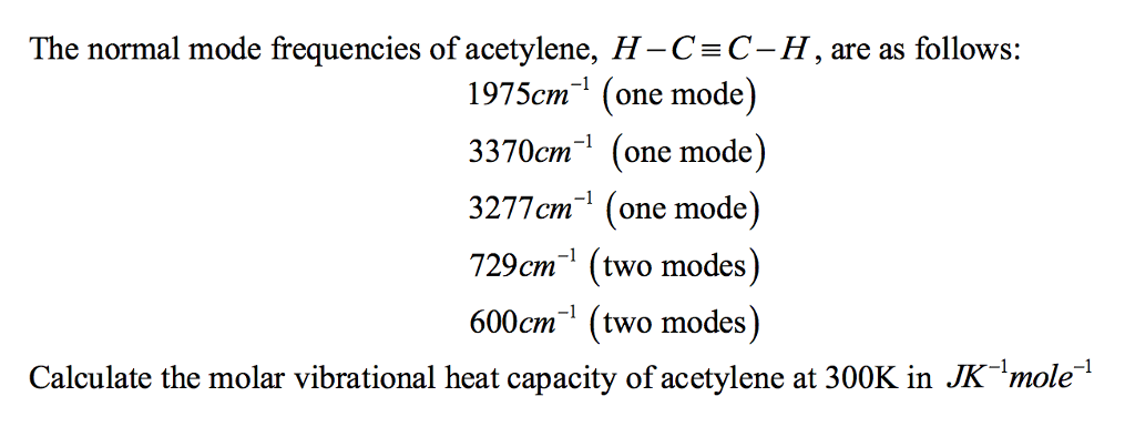 Solved The normal mode frequencies of acetylene, H-C C-H, | Chegg.com