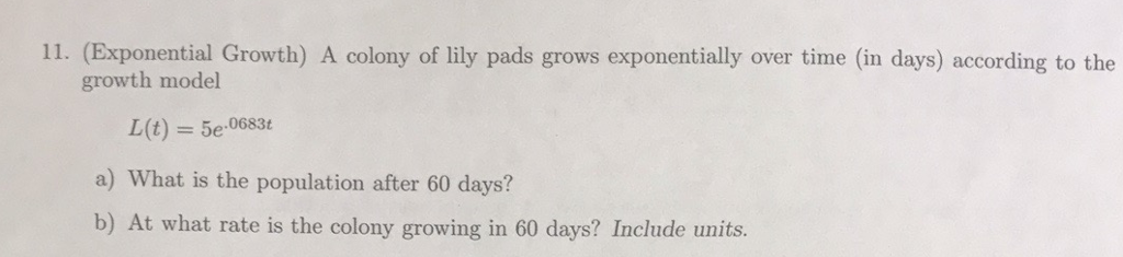 Solved 11. (Exponential Growth) A colony of lily pads grows | Chegg.com