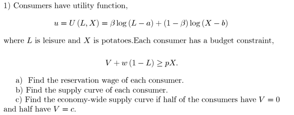 Solved 1) Consumers have utility function, where L is | Chegg.com