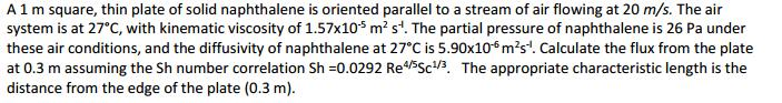 A 1m square, thin plate of solid naphthalene is | Chegg.com