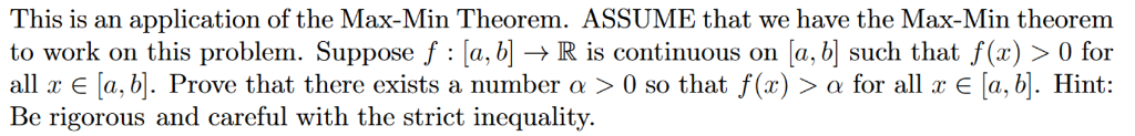 Solved This is an application of the Max-Min Theorem. ASSUME | Chegg.com