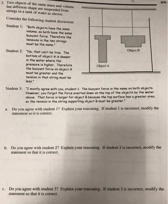 Solved Two objects of the same mass and volume 3. but | Chegg.com
