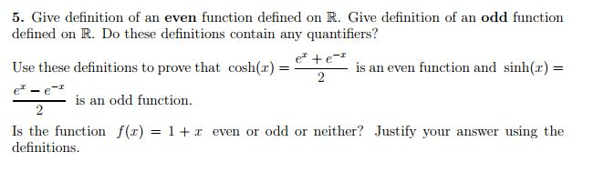 Solved 5. Give definition of an even function defined on R. | Chegg.com